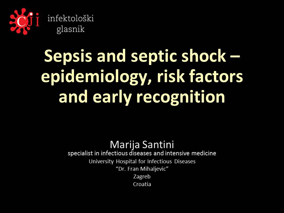 SEPSIS AND SEPTIC SHOCK – epidemiology, risk factors and early ...
